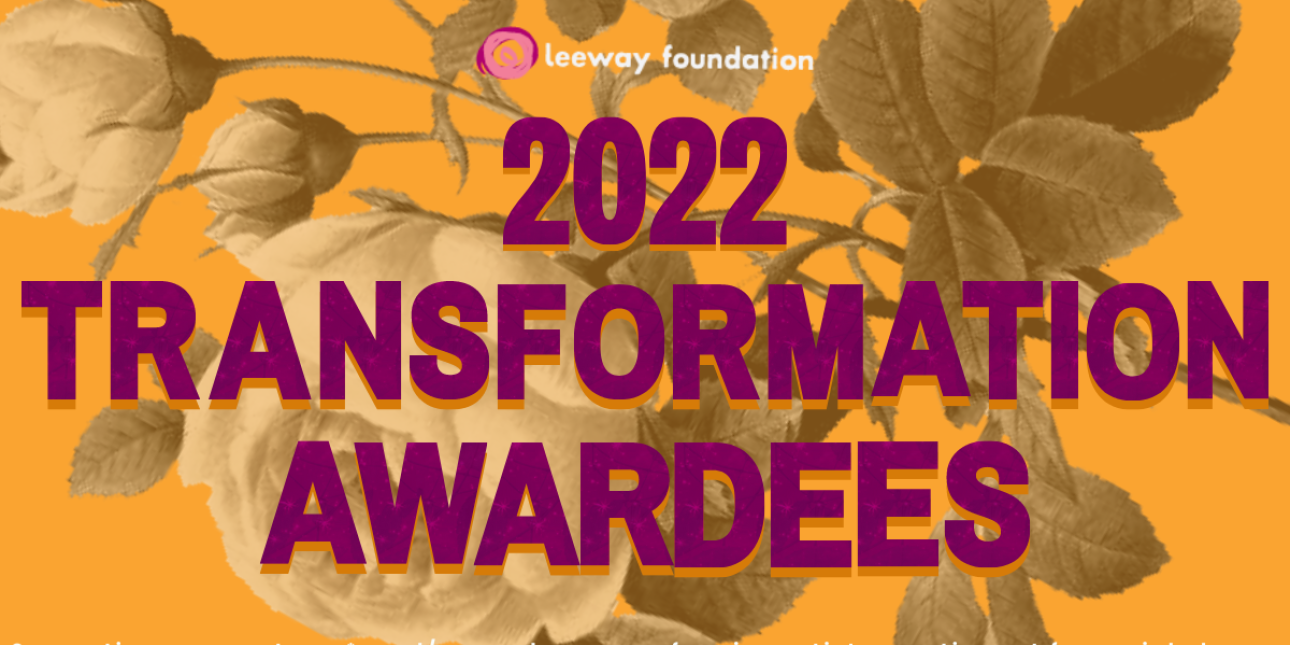 Announcing the 2022 Transformation Award Recipients | Leeway Foundation